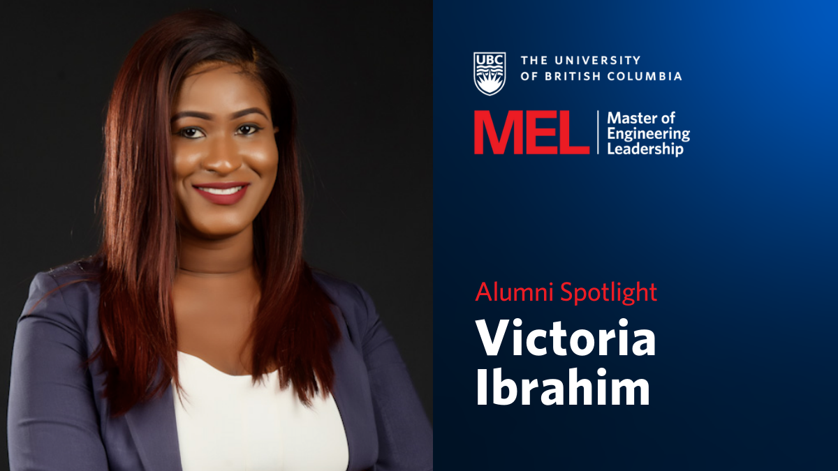 Alumni Spotlight: Victoria Ibrahim | UBC MEL MHLP Professional Leadership Master Degrees